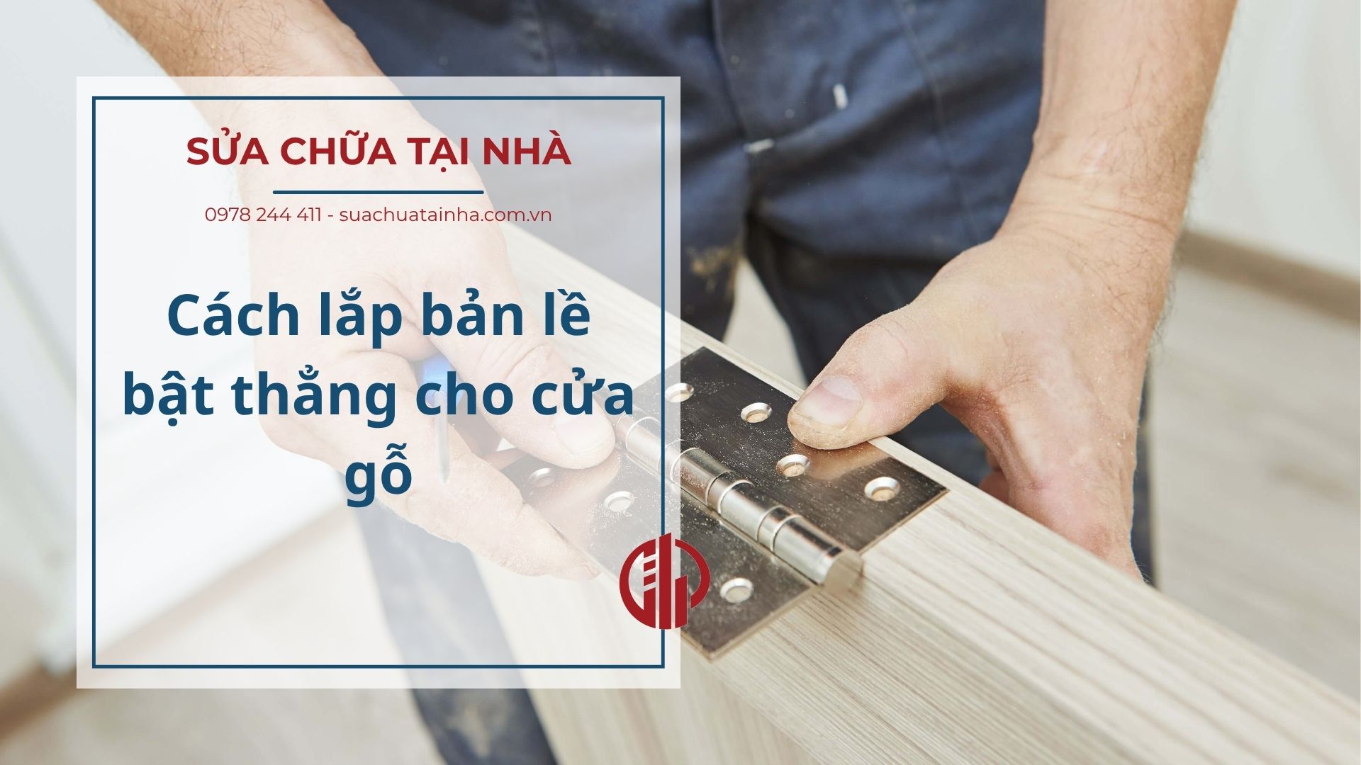 Cách lắp bản lề bật thẳng cho cửa gỗ - Sửa Chữa Tại Nhà